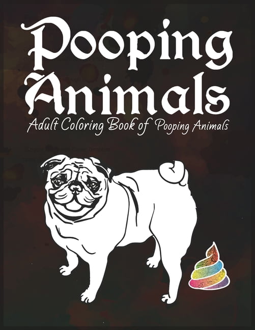 Pooping Animals: Animal Lovers Antistress and Relaxing Creative Design ...