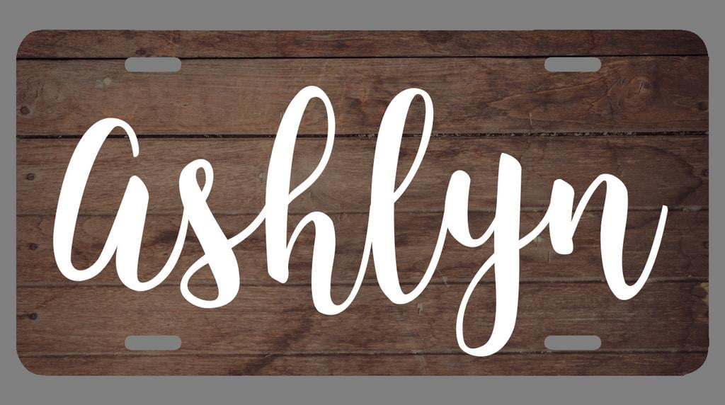 Ashlyn Name Wood Style License Plate Tag Vanity Novelty Metal | UV ...