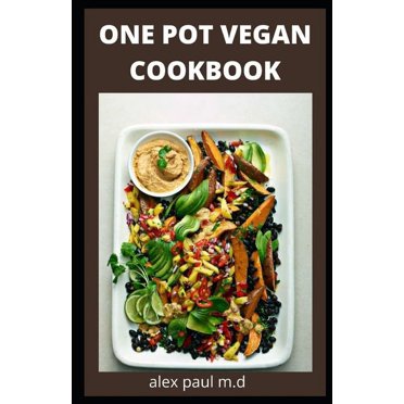 Healthy Eating One-Pot Cookbook : 101 Effortless Meals for Your Instant ...