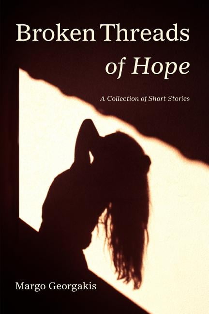 Broken Threads of Hope : A Collection of Short Stories (Paperback ...