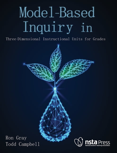 Model Based Inquiry In Biology Three Dimensional Instructional Units