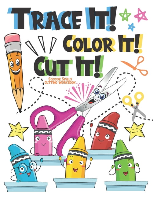 Trace it Color It Cut It Scissor Skills Cutting Workbook : Scissor ...