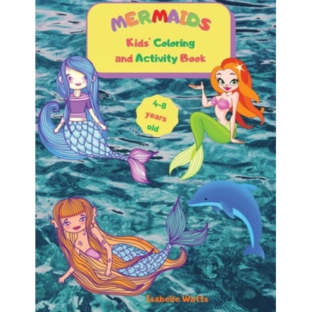 Mermaids - Kids' Coloring and Activity Book: A Fun Activity Book for ...
