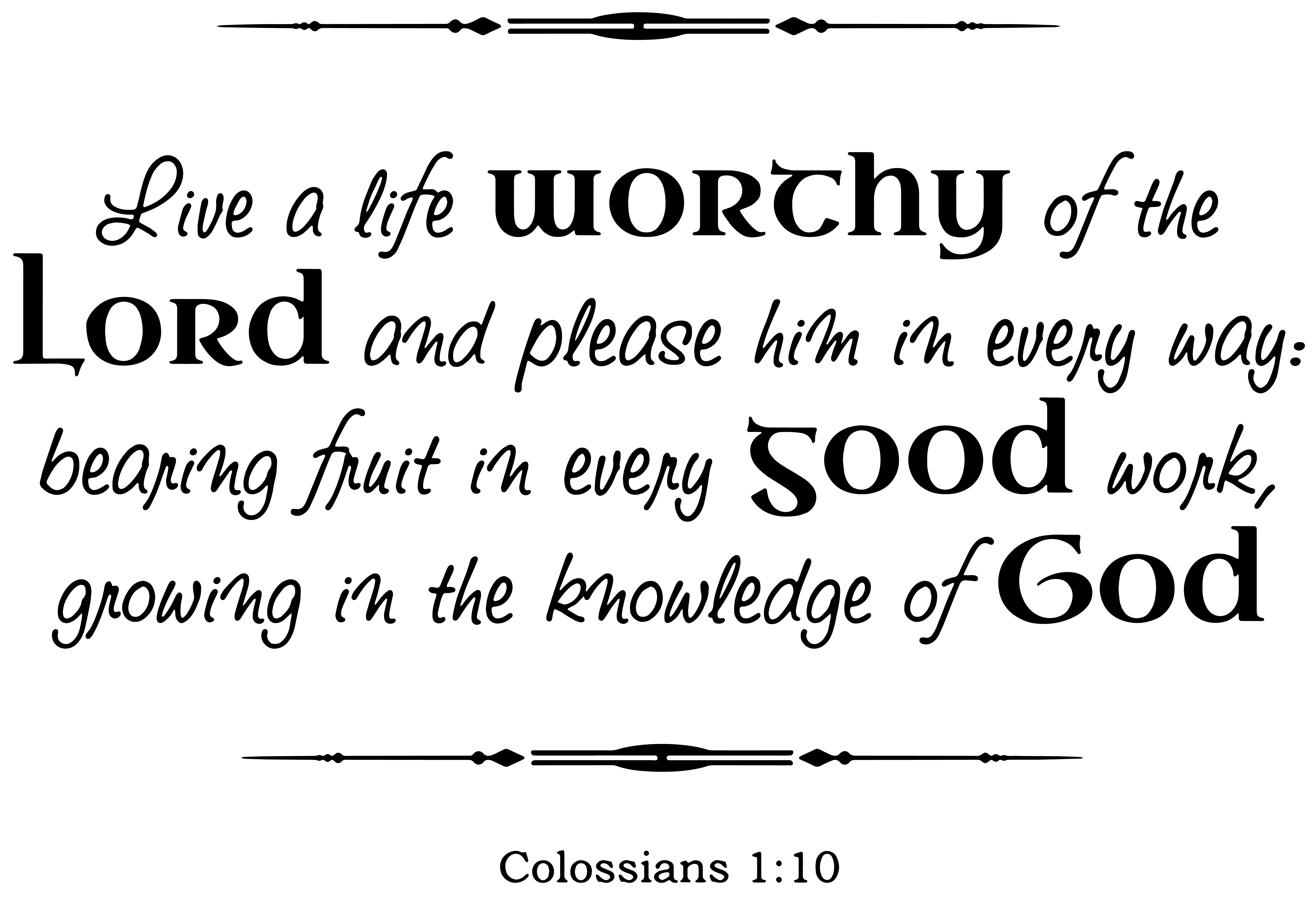 Colossain 1:10 - Live a life worthy of the Lord… Vinyl Decal Sticker ...