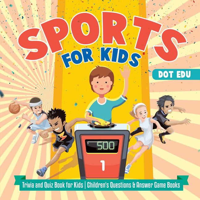 Sports for Kids Trivia and Quiz Book for Kids Children's Questions ...