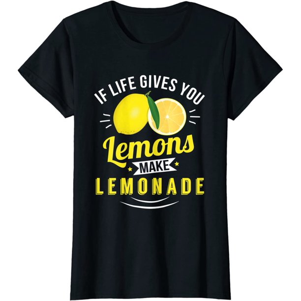 Life Gives You Lemons Make Lemonade Shirt Women Tops - Walmart.com