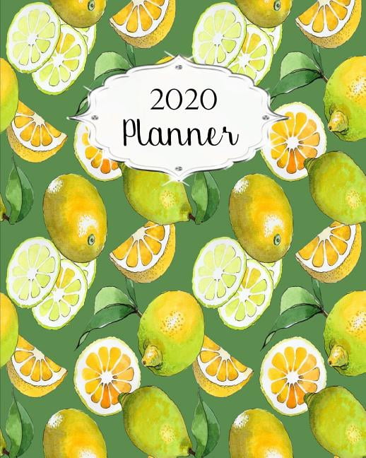 2020 Planner: Lemon Daily, Weekly & Monthly Calendars January through ...