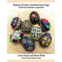 Beginner Pysanky: Ukrainian Easter Eggs, (Paperback) - Walmart.com