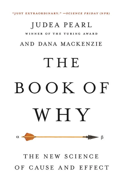 The Book of Why : The New Science of Cause and Effect (Paperback ...