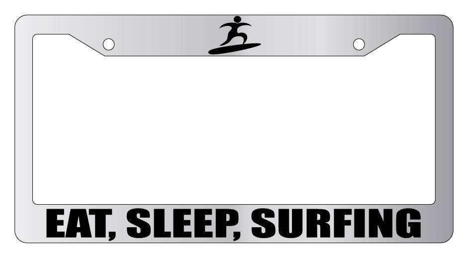 Eat, Sleep, Surfing Chrome Plastic License Plate Frame AMA - Walmart.com
