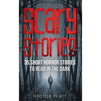 Scary Stories: 35 Short Horror Stories To Read in the Dark, (Paperback ...