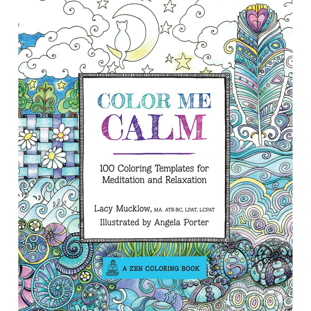 Quarto Publishing Color Me Calm: Coloring Templates for Meditation and ...