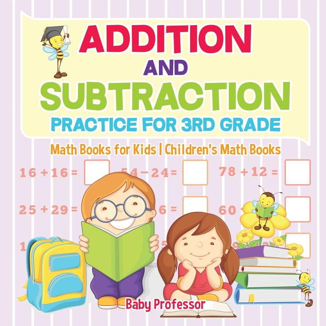 Addition and Subtraction Practice for 3rd Grade - Math Books for Kids ...