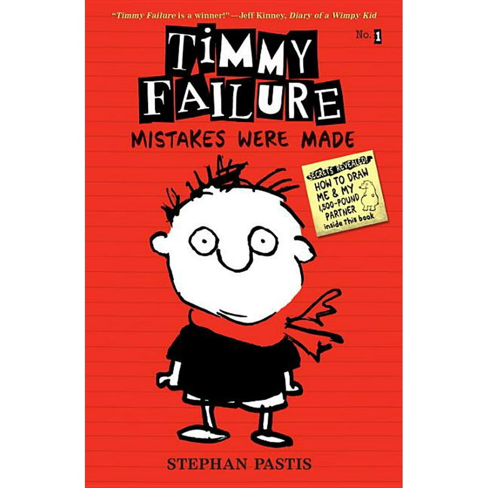 Timmy Failure: Timmy Failure: Mistakes Were Made (Series #01 ...