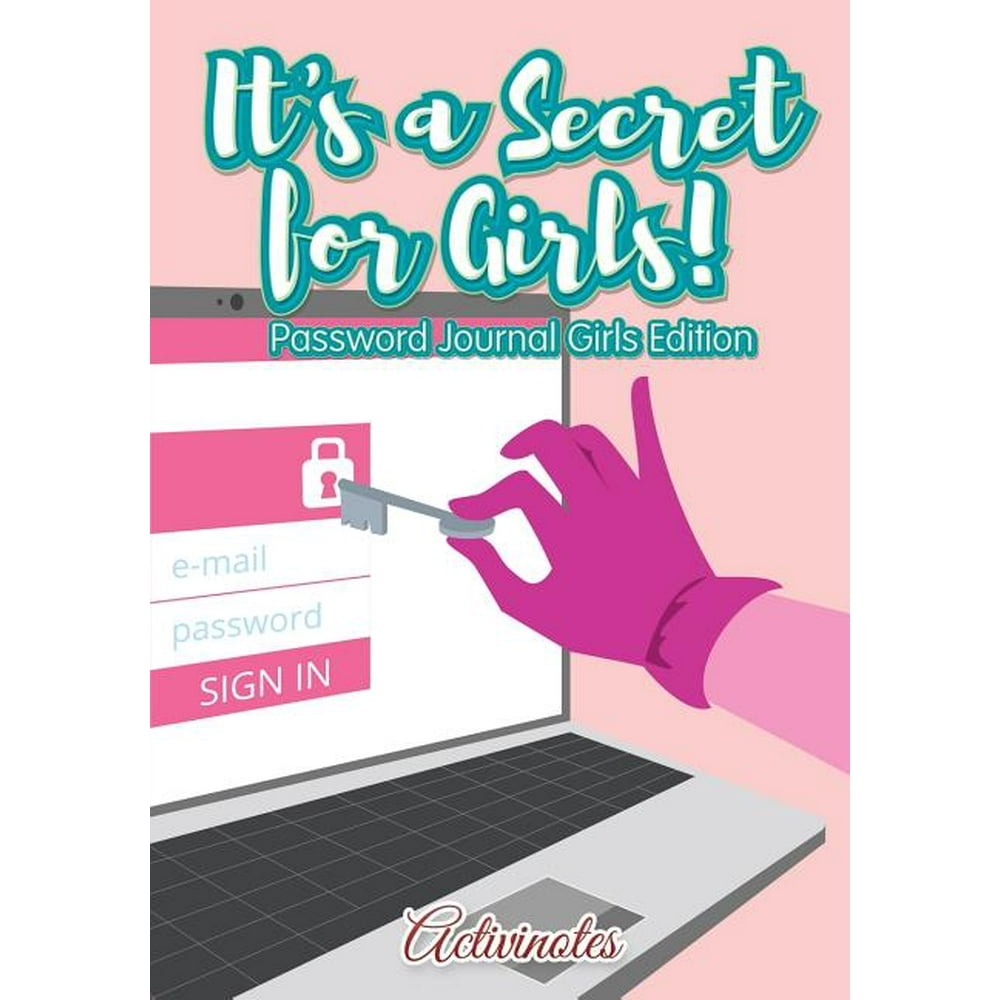 It's a Secret for Girls! Password Journal Girls Edition - Walmart.com ...