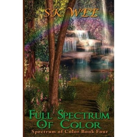 Full Spectrum of Color: Spectrum of Color Book Four (Spectrum of Color ...