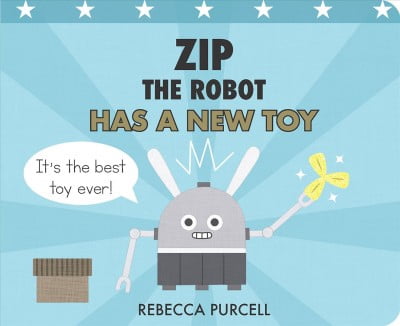 Pre-Owned Zip the Robot: Zip the Robot Has a New Toy (Board Book ...