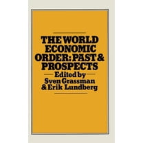 The World Economic Order: Past and Prospects, (Hardcover) - Walmart ...