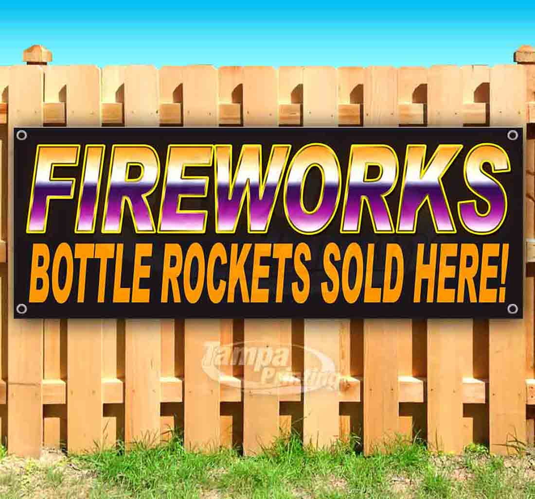 Fireworks Bottle Rockets Or 13 oz Vinyl Banner With Metal Grommets ...