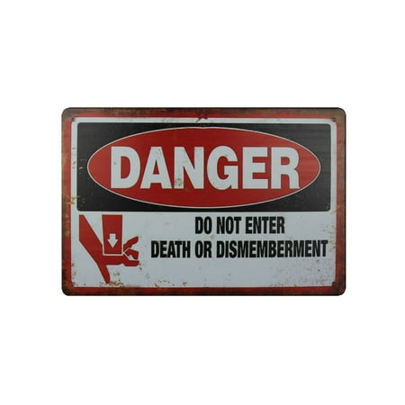 Danger Do Not Enter Death Or Dismemberment metal tin sign vintage style ...