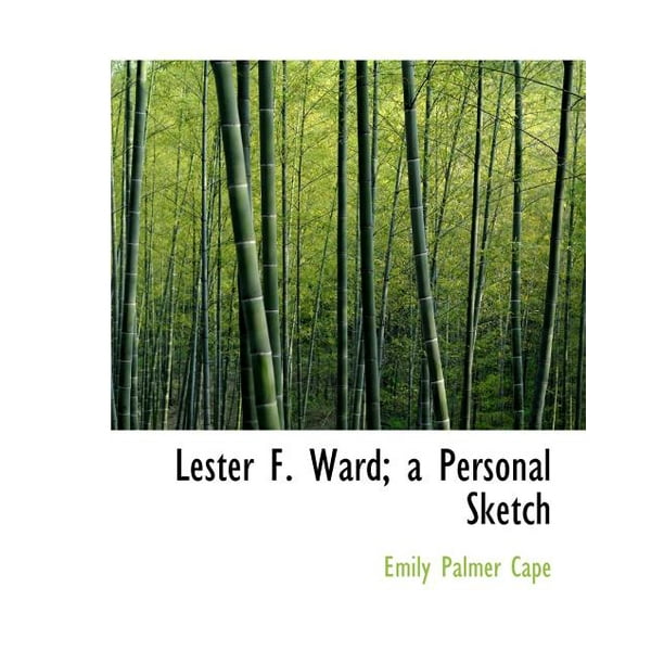 Lester F. Ward; A Personal Sketch (Paperback) - Walmart.com