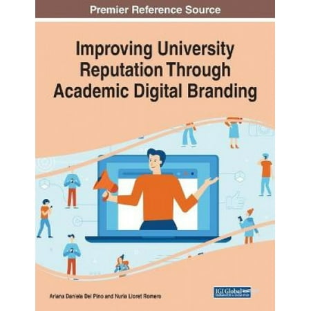 Improving University Reputation Through Academic Digital Branding ...