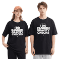 I Do Random Gravity Checks Cool Graphic Tee For Men And Women, Funny ...