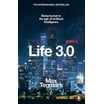 LIFE 3.0: BEING HUMAN IN THE AGE OF ARTIFICIAL INT - Walmart.com