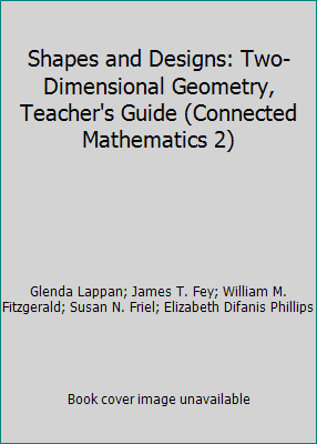 Pre-Owned Shapes and Designs: Two- Dimensional Geometry, Teacher's Guide (Connected Mathematics ...