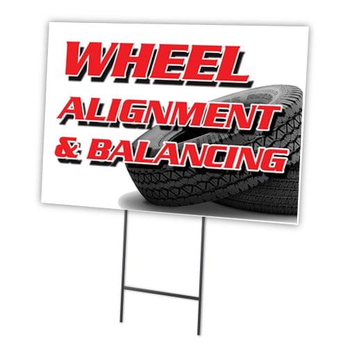 WHEEL ALIGNMENT & BALANCING 12"x16" Yard Sign & Stake | Advertise Your ...