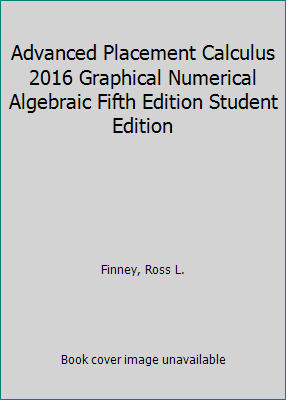 Pre-Owned Advanced Placement Calculus 2016 Graphical Numerical ...