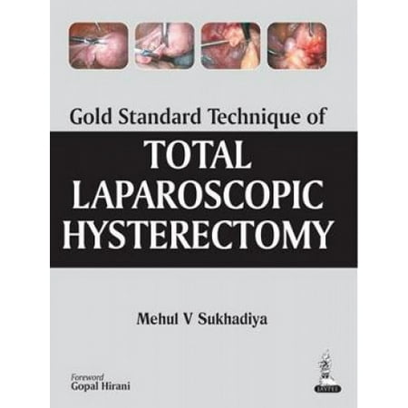 Gold Standard Technique of Total Laparoscopic Hysterectomy | Walmart Canada