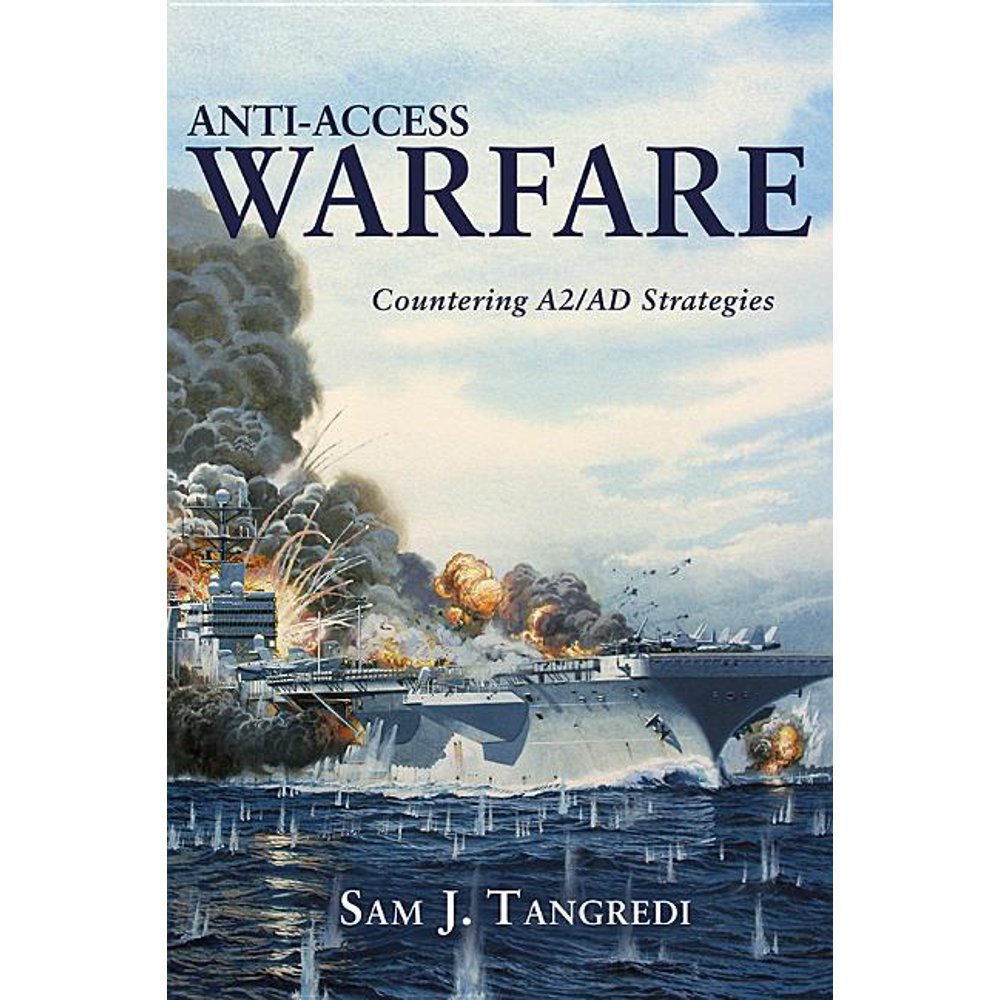Anti-Access Warfare : Countering A2/Ad Strategies (Hardcover) - Walmart ...