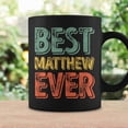 Best Matthew Ever Personalized First Name Coffee Mugs - Walmart.com