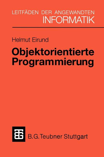 Xleitfäden Der Angewandten Informatik: Objektorientierte Programmierung ...