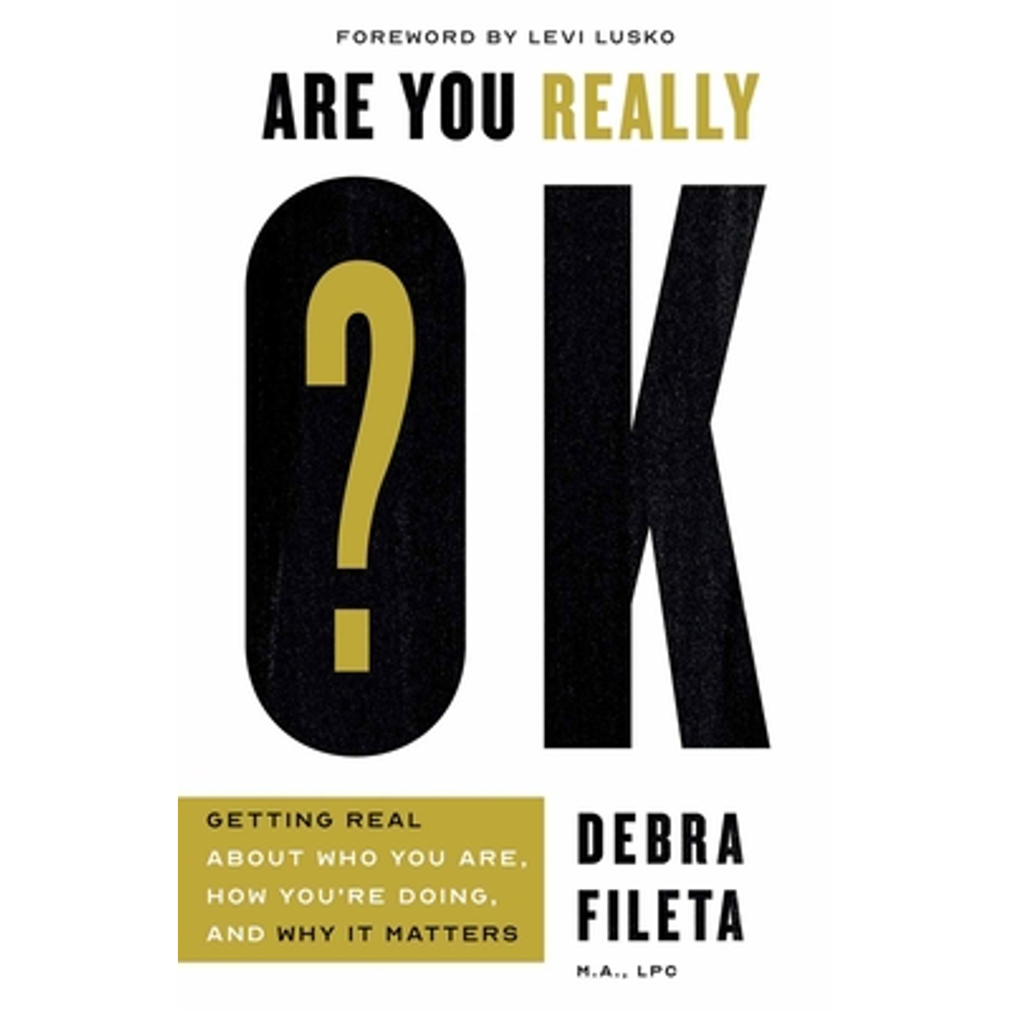 Are You Really Ok Getting Real About Who You Are How You re Doing