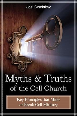 Pre-Owned Myths and Truths of the Cell Church : Key Principles That ...