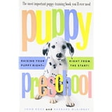 Pre-Owned Puppy Preschool: Raising Your Puppy Right---Right from the ...