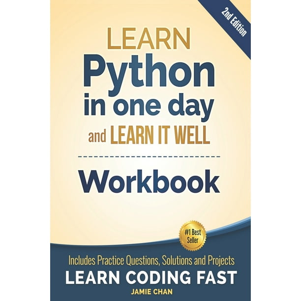 Learn Coding Fast Workbook Python Workbook Learn Python In One Day And Learn It Well