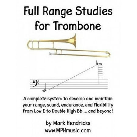 Full Range Studies for Trombone: A Complete System to Develop and ...