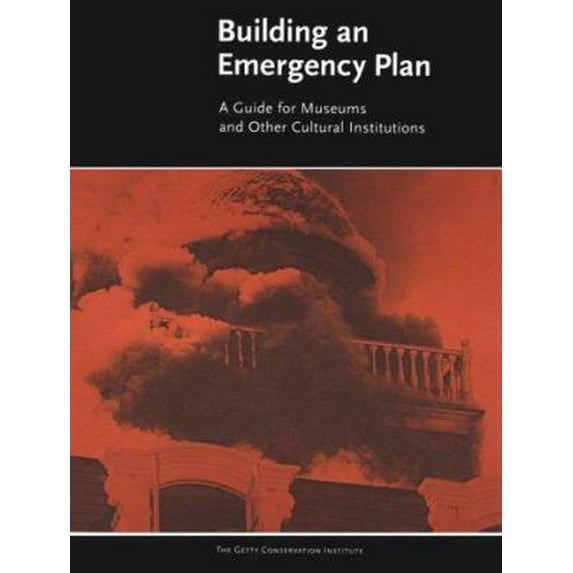 Pre-Owned Building an Emergency Plan: A Guide for Museums and Other ...