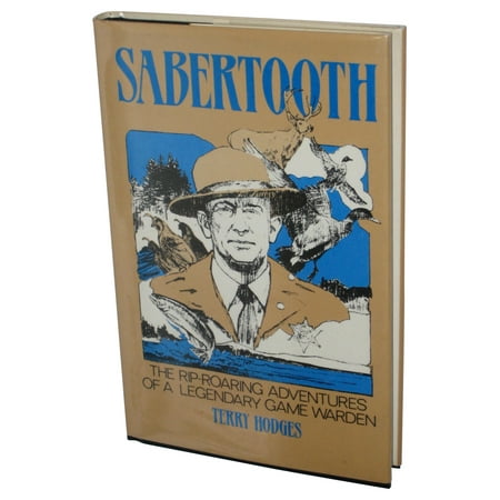 Sabertooth: The Rip Roaring Adventures of A Legendary Game Warden (1988 ...