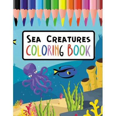 World Ocean animal coloring book: Ocean Sea Animal Life Under the Sea ...