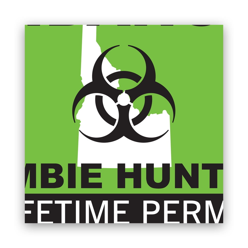 Idaho Zombie Hunting Permit Sticker Decal - Self Adhesive Vinyl ...