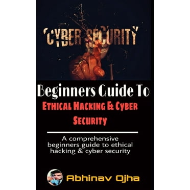 Ethical Hacking: Basics Of Ethical Hacking By Sayaan alam Part - 1: Learn Hacking To Make ...