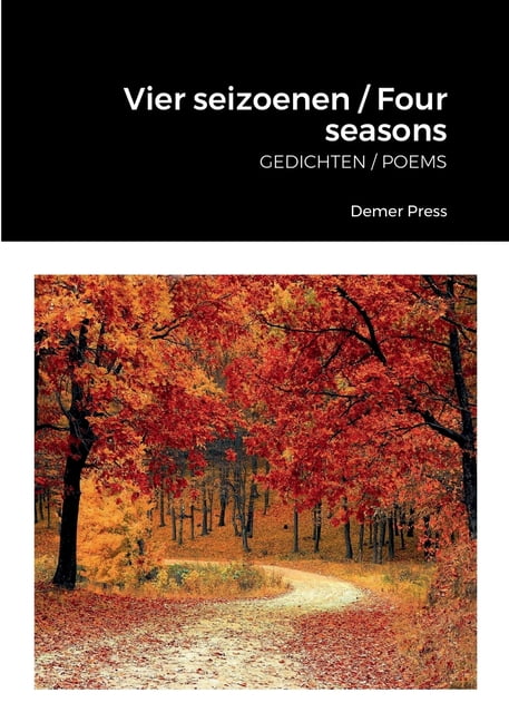 Vier seizoenen / Four seasons: Gedichten / Poems (Paperback) - Walmart.com