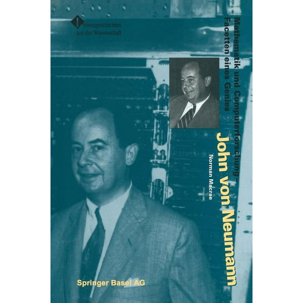 Lebensgeschichten Aus Der Wissenschaft: John Von Neumann : Mathematik ...