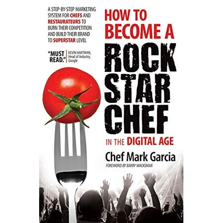 How to Become a Rock Star Chef in the Digital Age: A Step-by-Step ...
