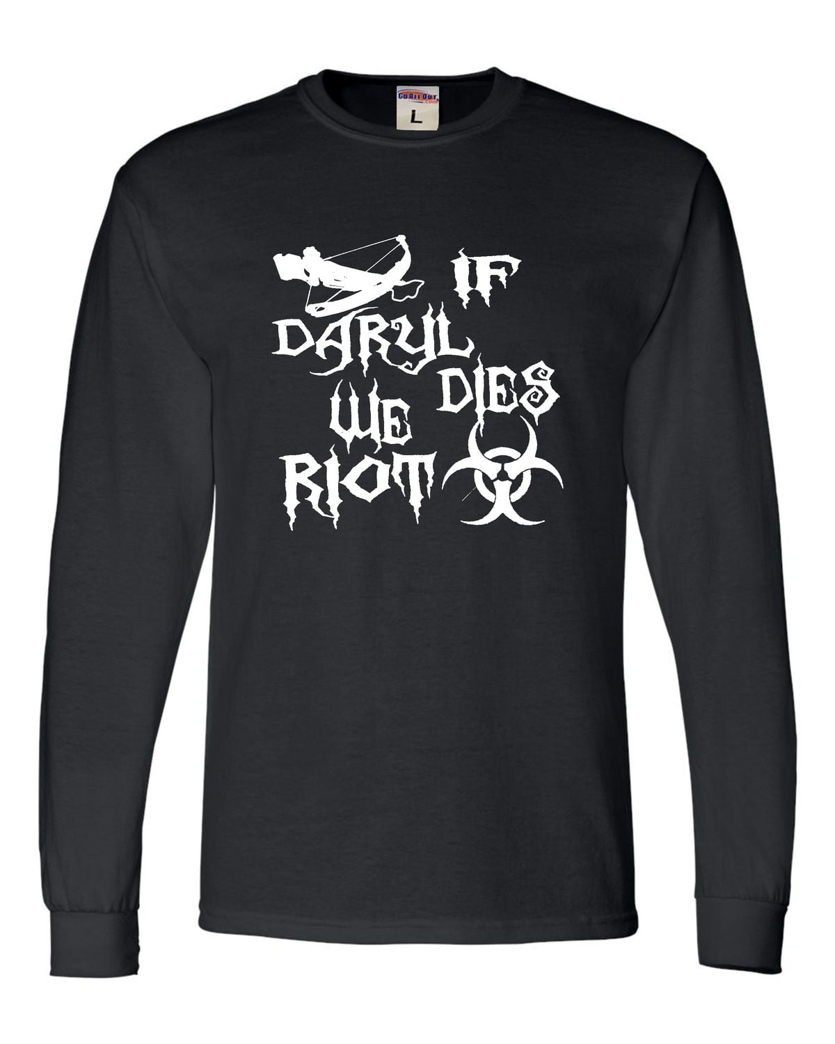 Adult If Daryl Dies We Riot Zombie Apocolypse Long Sleeve T-Shirt ...