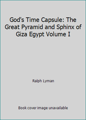 Pre-Owned God's Time Capsule: The Great Pyramid and Sphinx of Giza ...